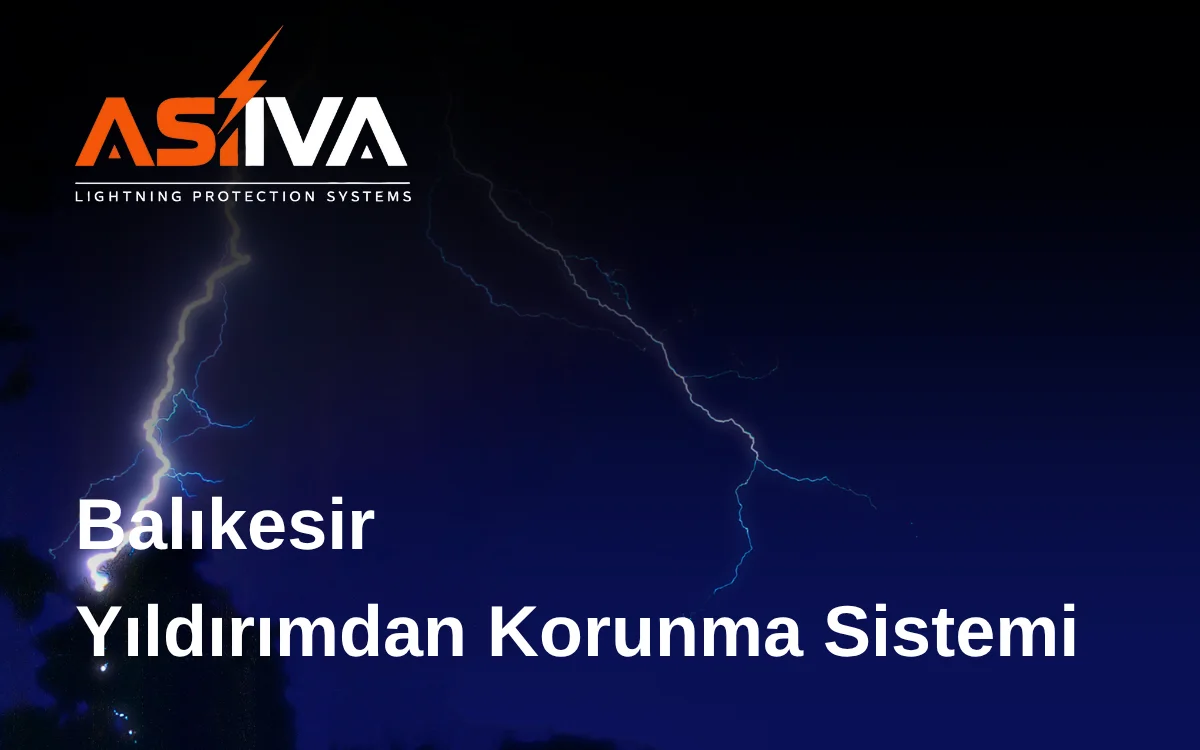 Balıkesir Yıldırımdan Korunma Sistemi - Asiva