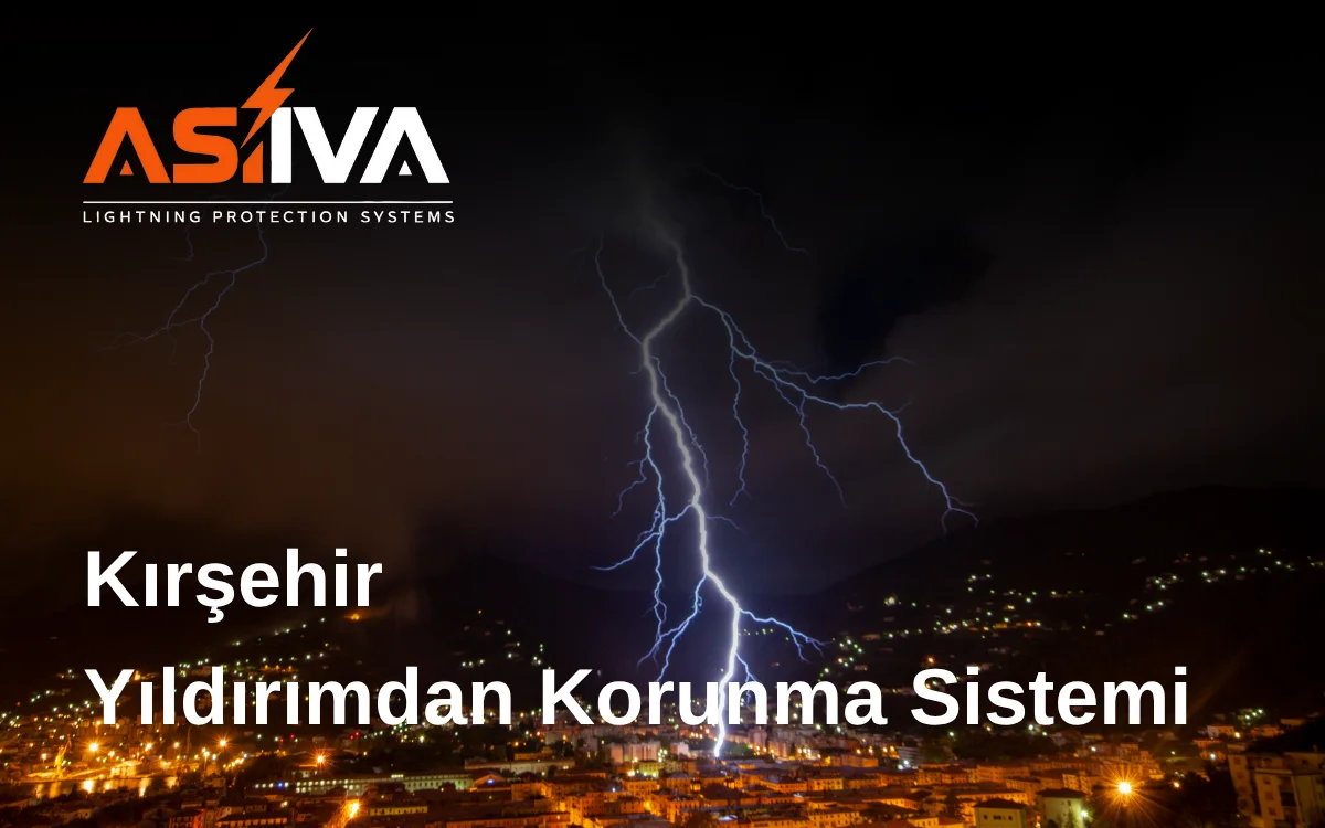 Kırşehir Yıldırımdan Korunma Sistemi - Asiva