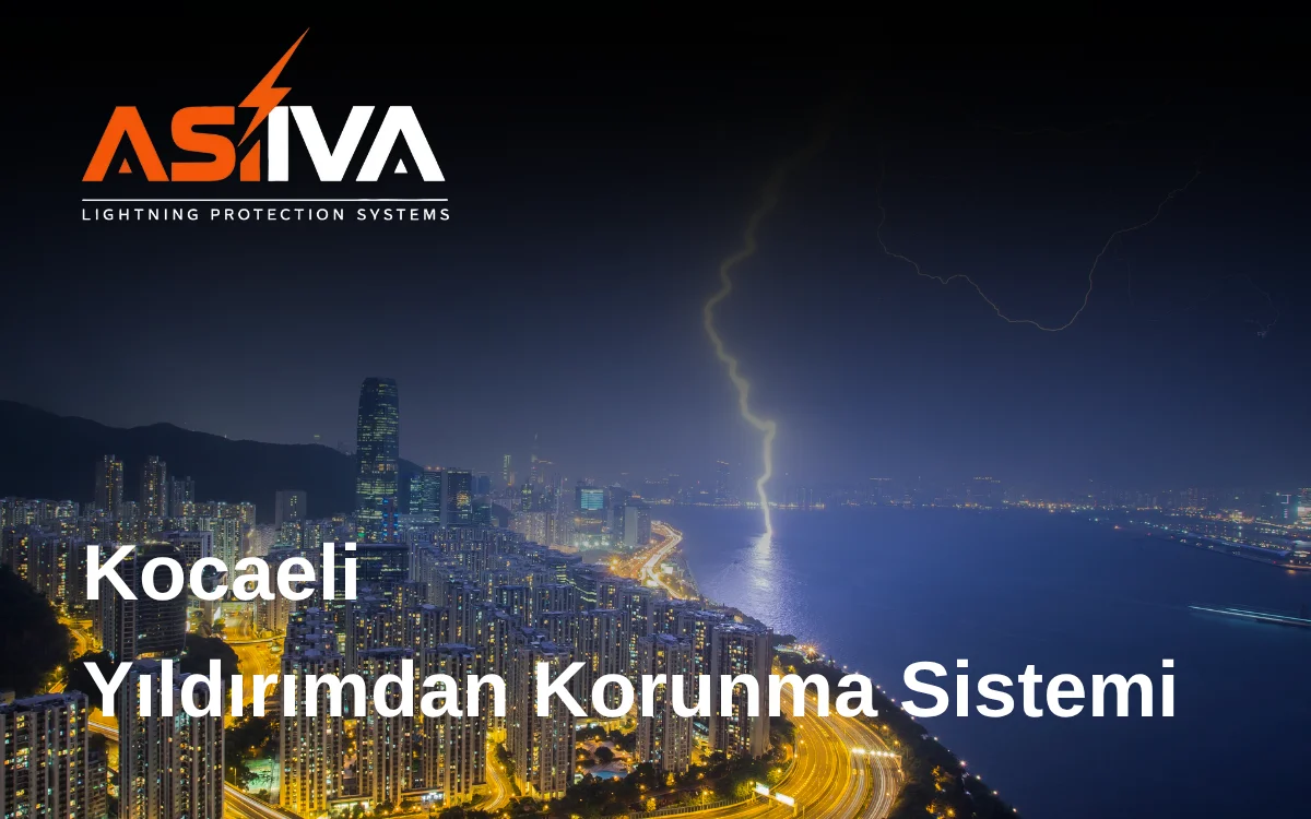 Kocaeli Yıldırımdan Korunma Sistemi - Asiva