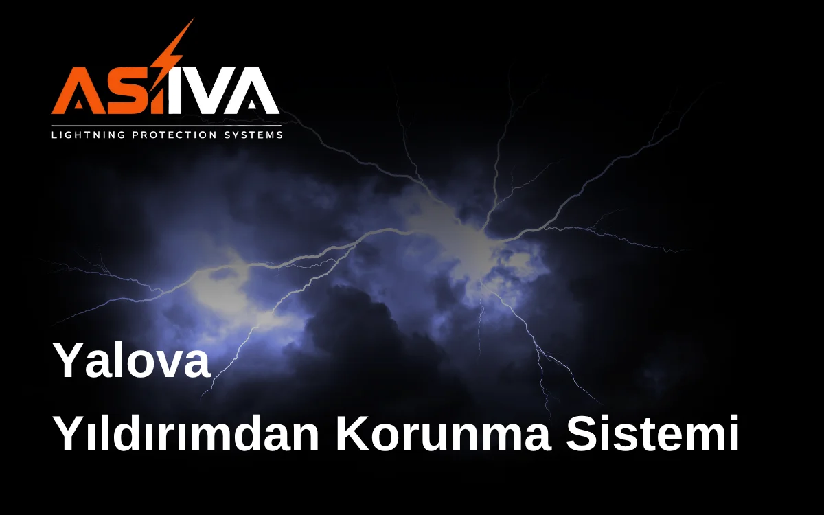 Yalova Yıldırımdan Korunma Sistemi - Asiva